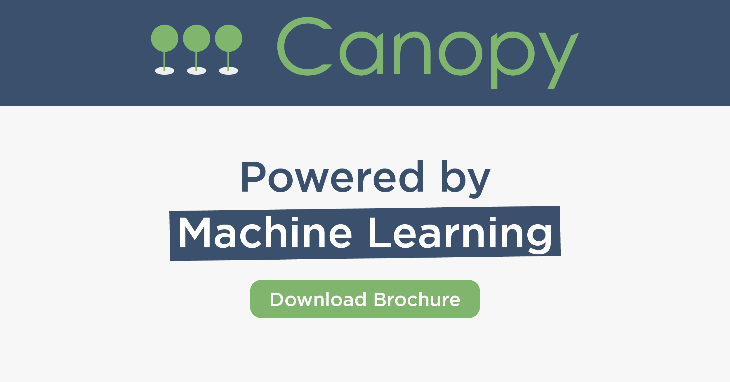 Powered by Machine Learning | Canopy Software