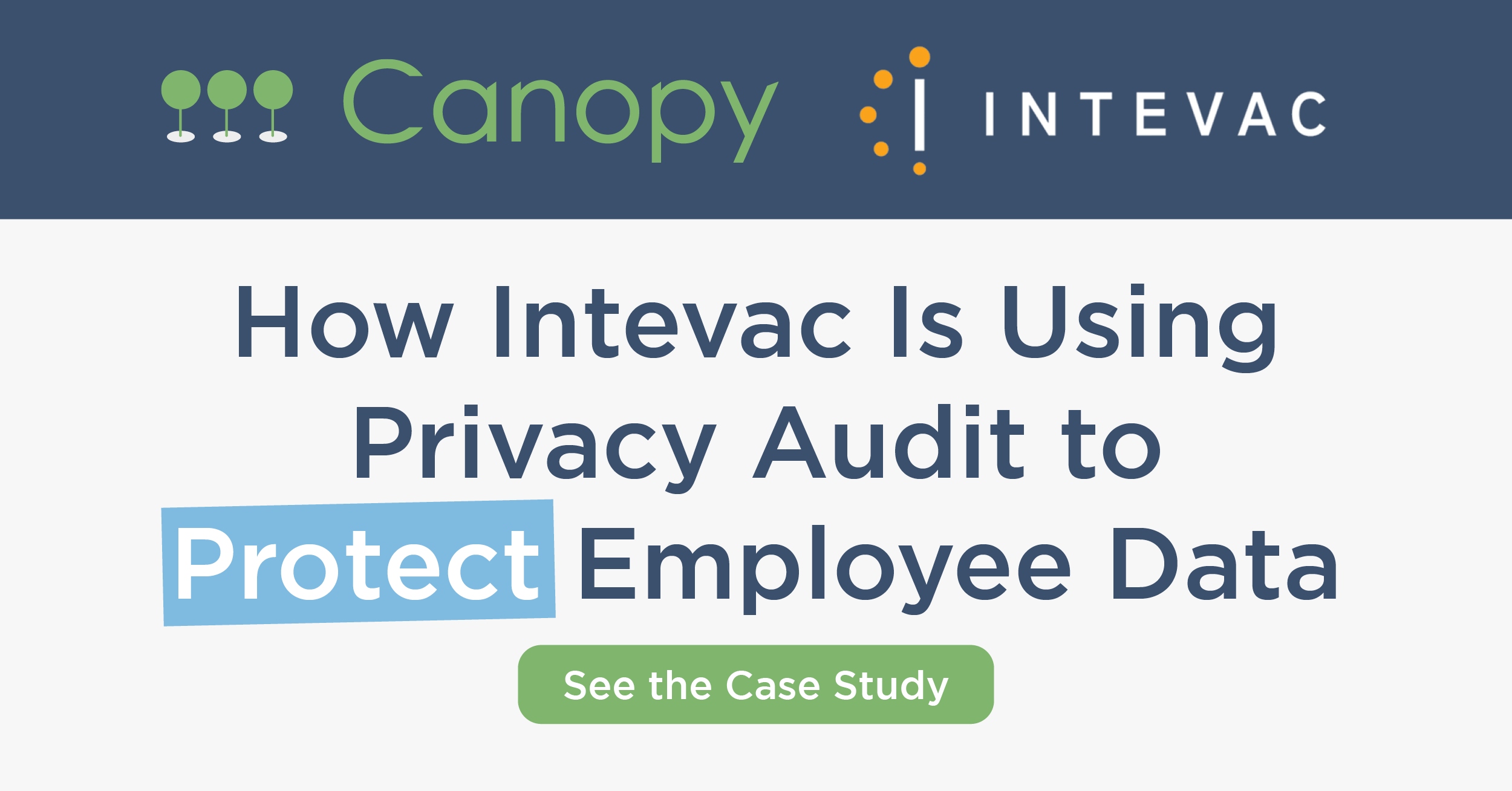 Case Study: How Intevac Is Protecting Employee Data with Privacy Audit